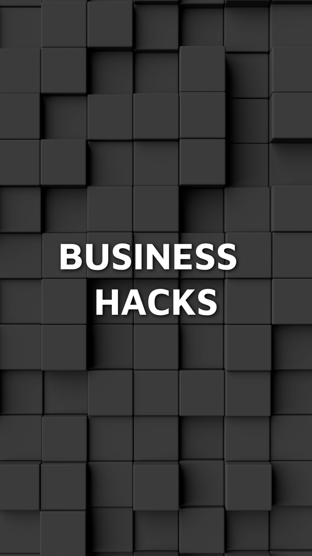 Business Hacks