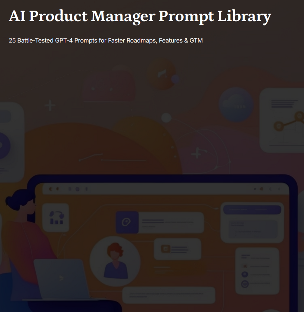 AI Product Manager Prompt Library — 25 Battle‑Tested GPT‑4 Prompts for ...