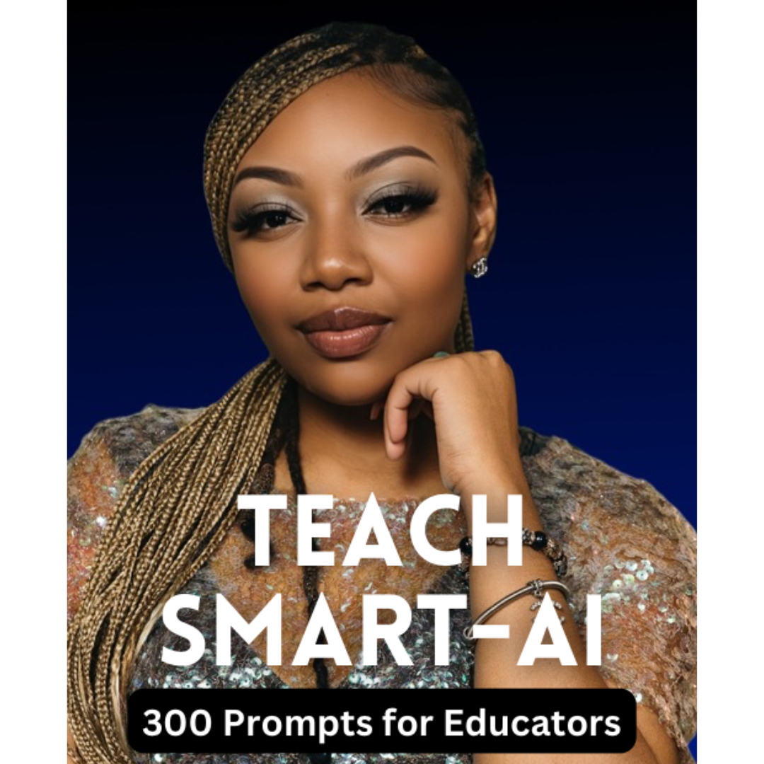 Teach Smart-AI: 300 ChatGPT Prompts for Educators