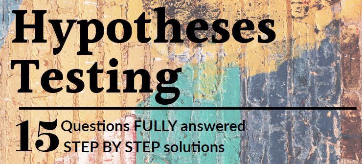 FULL Hypotheses Testing Q&A's