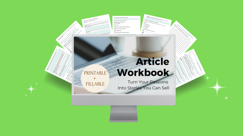Get Published: Turn Your Ideas Into Articles You Can Sell Workbook