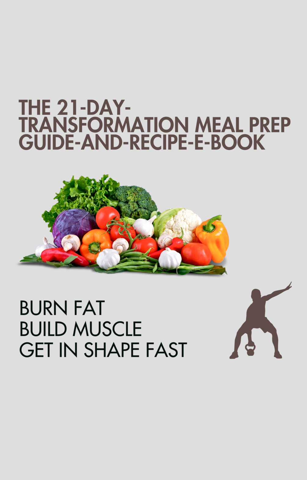 The 21-Day-Transformation Meal Prep Guide-and-Recipe-E-Book