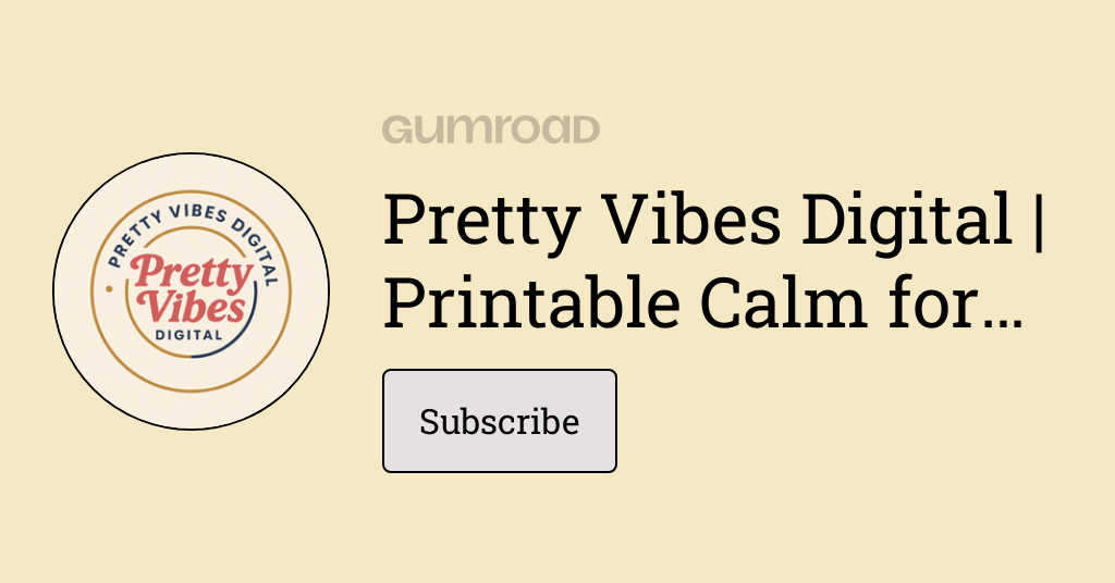 Pretty Vibes Digital | Printable Calm for Real Life Storms
