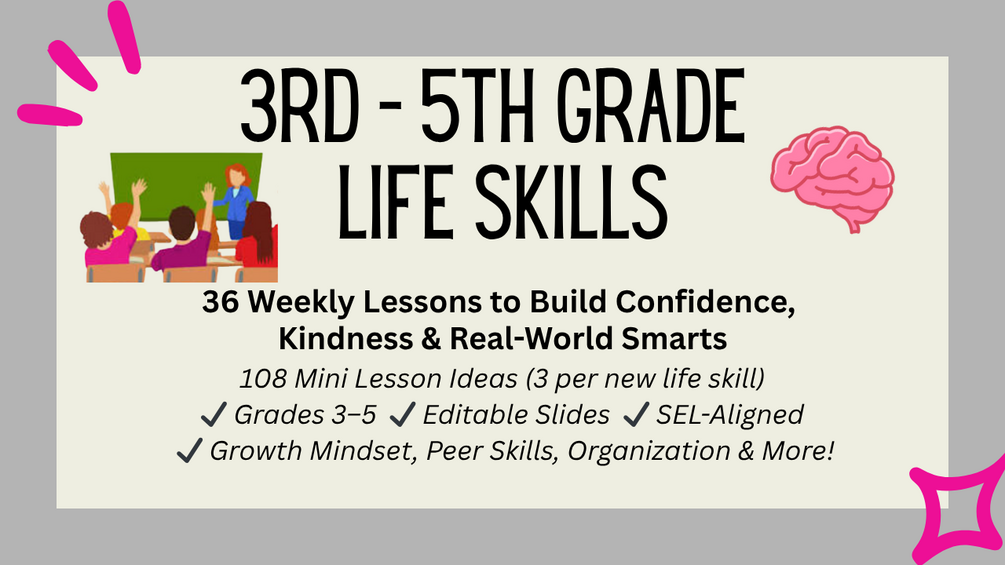 Life Skills for Grades 3–5 | Weekly SEL Mini-Lesson Curriculum