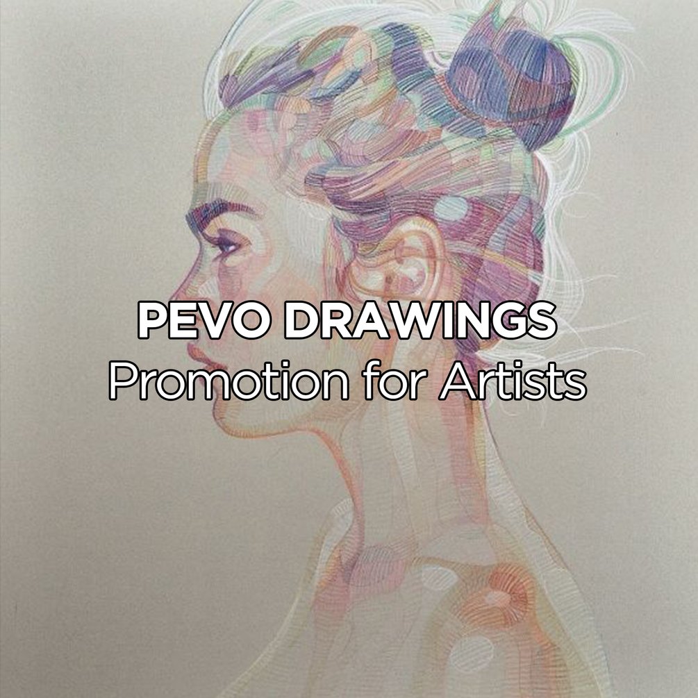 PEVO Drawings - Promotion for Artists