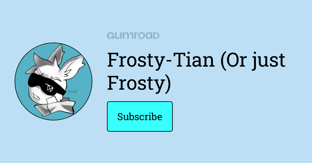 Frosty-Tian (Or just Frosty)