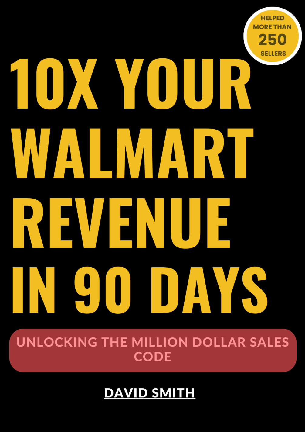 10X Your Walmart Revenue In 90 Days