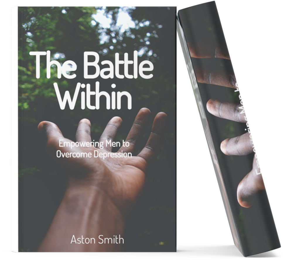 The Battle Within: Empowering Men to Overcome Depression