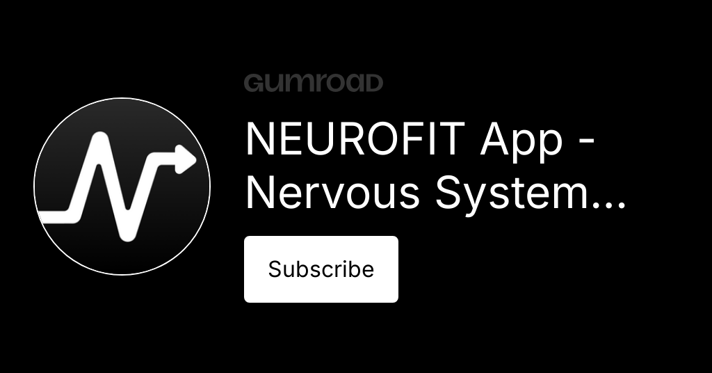 NEUROFIT App - Nervous System Fitness®