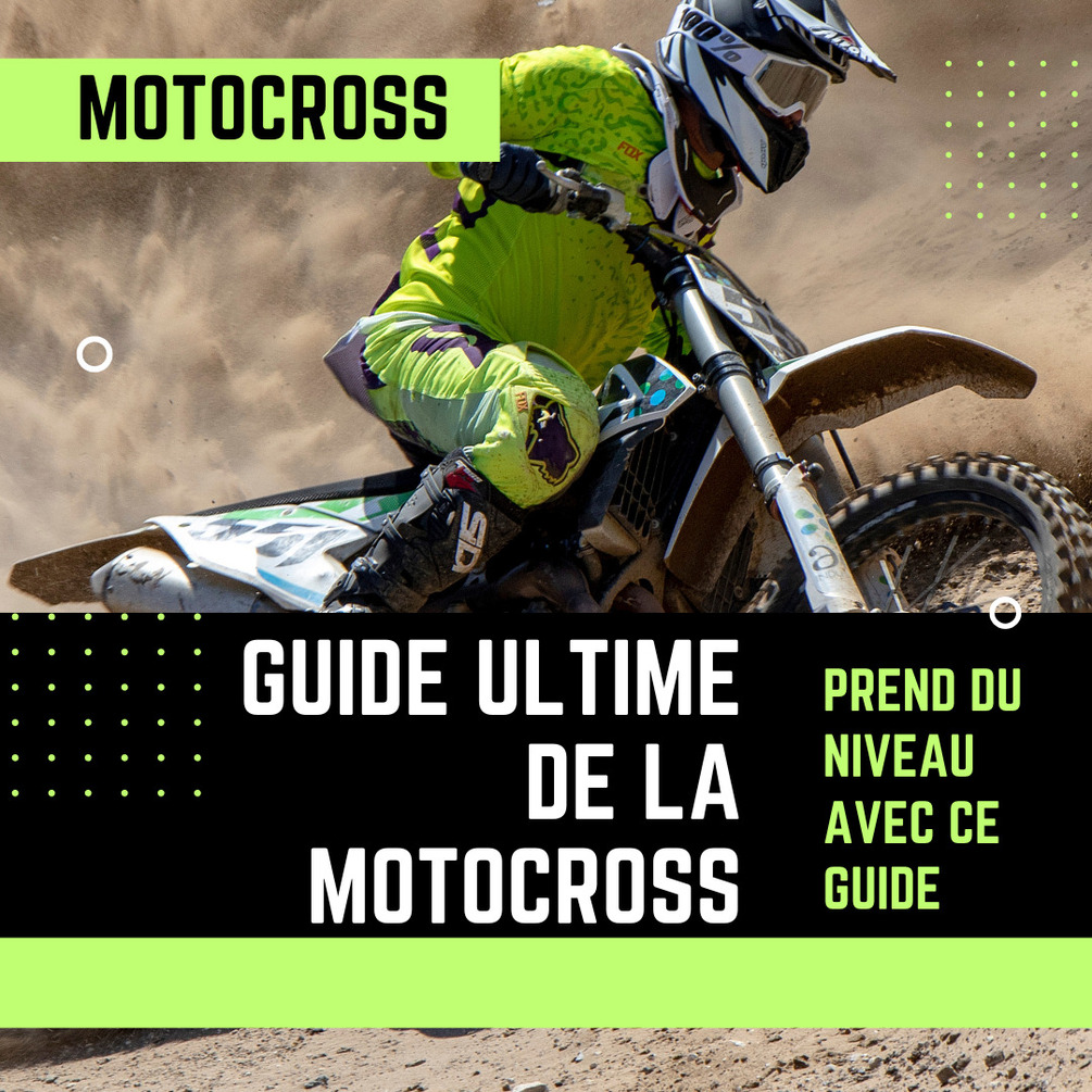 le guide ultime de la motocross