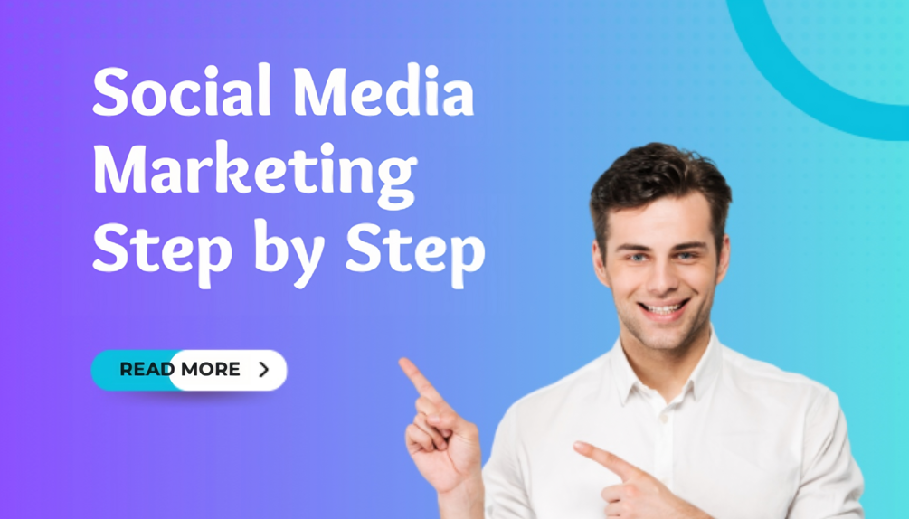Social Media Marketing Step by Step Instructions For Advertising Your ...