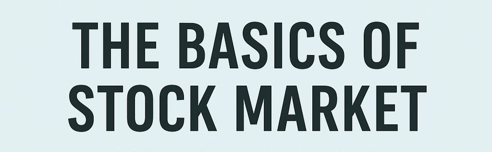 The Basics of Stock Market