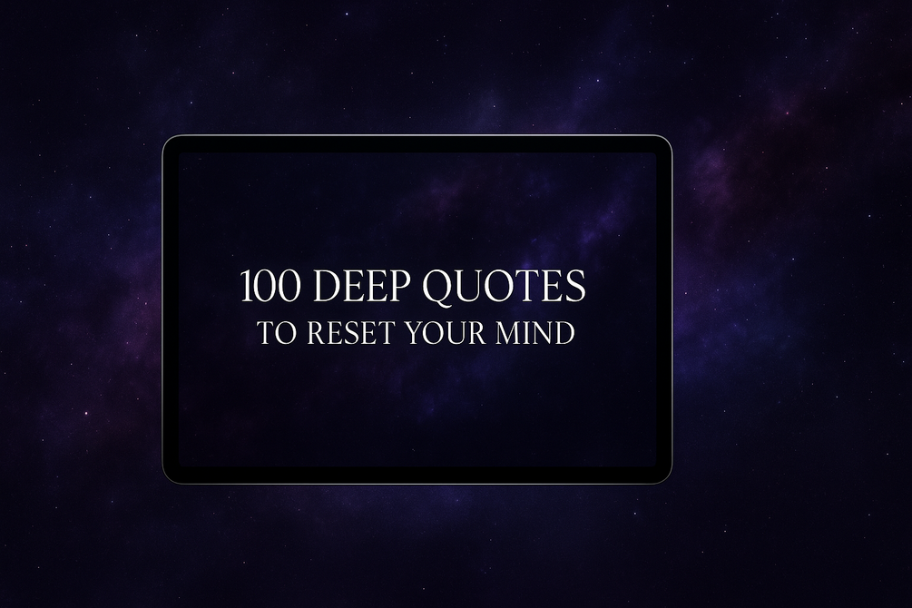 100 Deep Quotes to Reset Your Mind