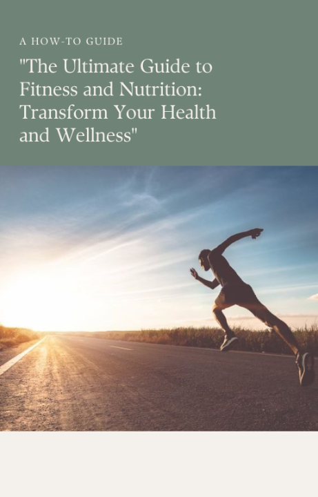 "The Ultimate Guide to Fitness and Nutrition: Transform Your Health and ...