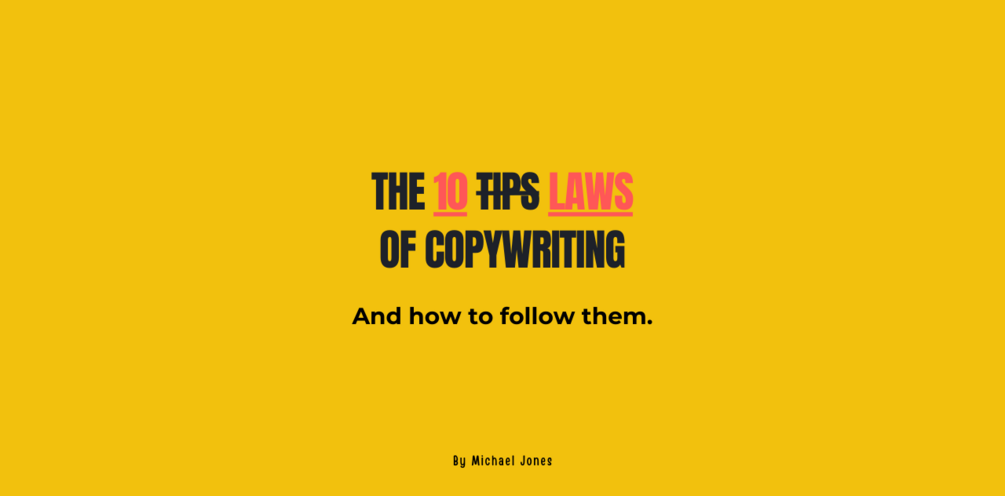 The 10 Laws Of Copywriting: Break free from beginner's hell.
