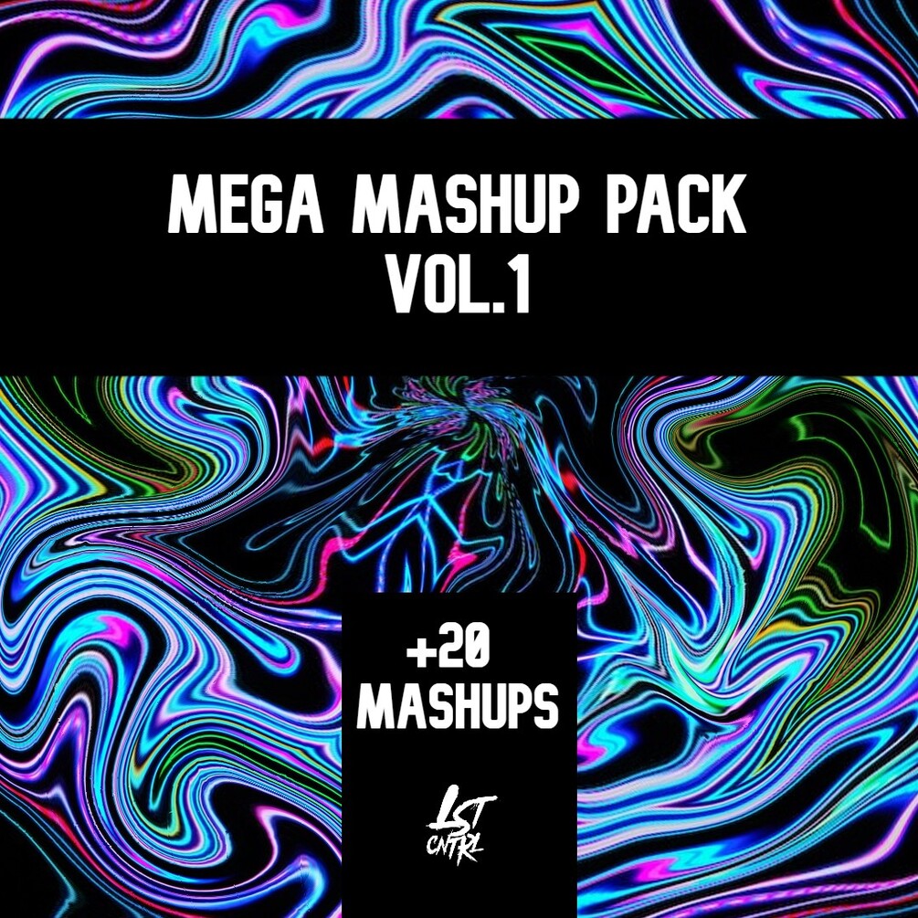 LST CNTRL - MEGA MASHUP PACK VOL.1