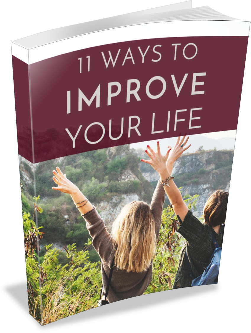 11 Ways to Improve Your Life