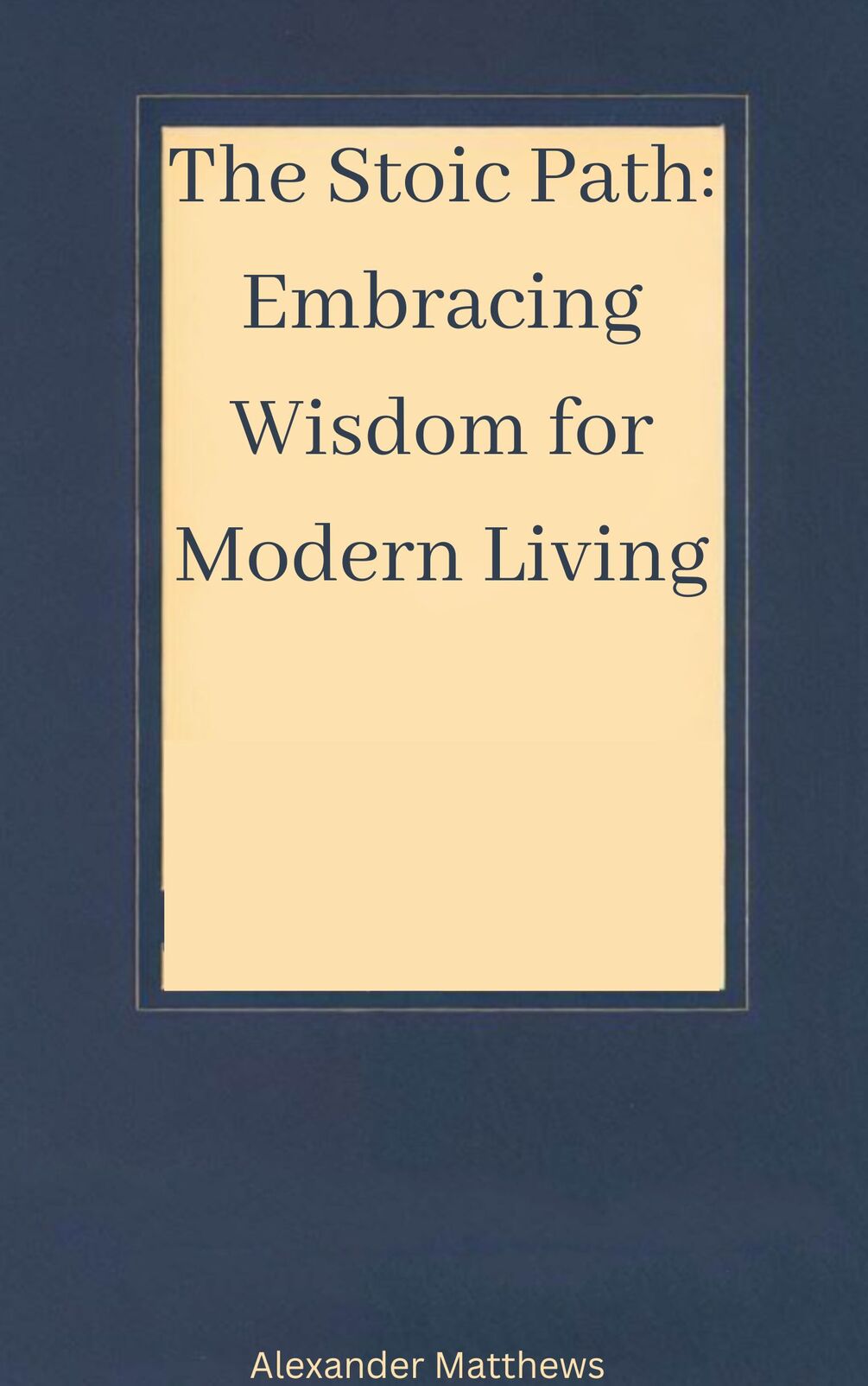 The Stoic Path: Embracing Wisdom for Modern Living