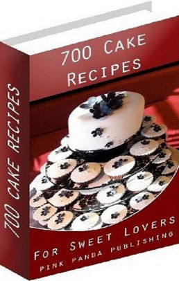 700 CAKE RECIPES