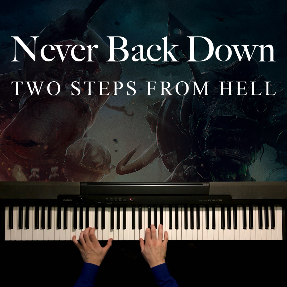 Never Back Down Piano Sheet Music (Two Steps From Hell)