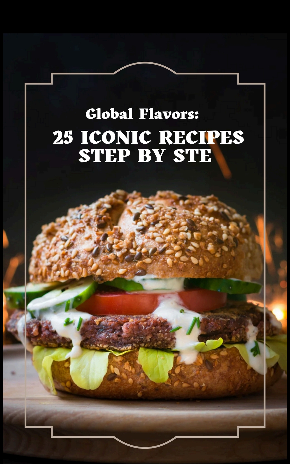 Global Flavors: 25 Iconic Recipes Step by step ebook