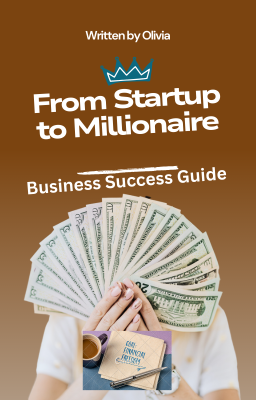 From Startup to Millionaire: Online Business Success Guide