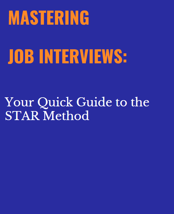 Mastering Job Interviews: Your Quick Guide to STAR Method