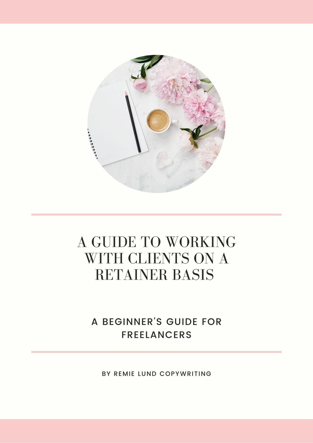 A GUIDE TO WORKING WITH CLIENTS ON A RETAINER BASIS
