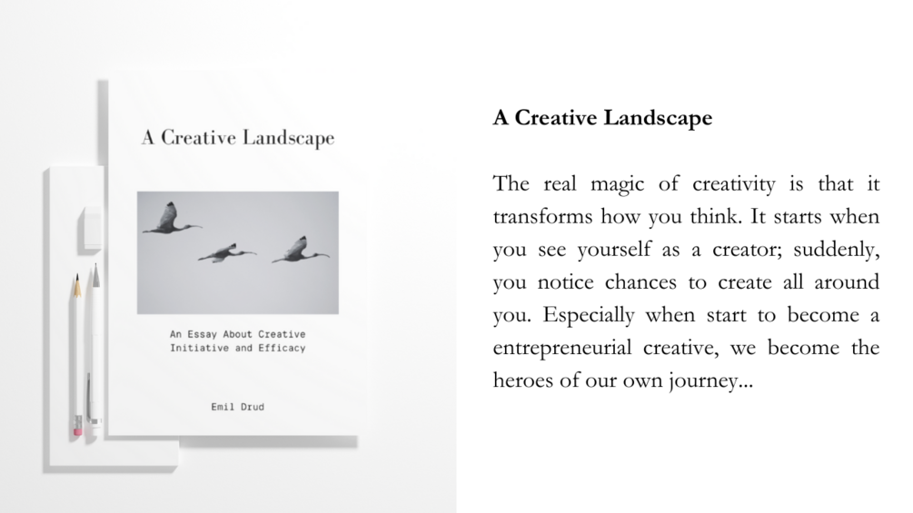 A Creative Landscape: An Essay About Creative Initiative and Efficacy