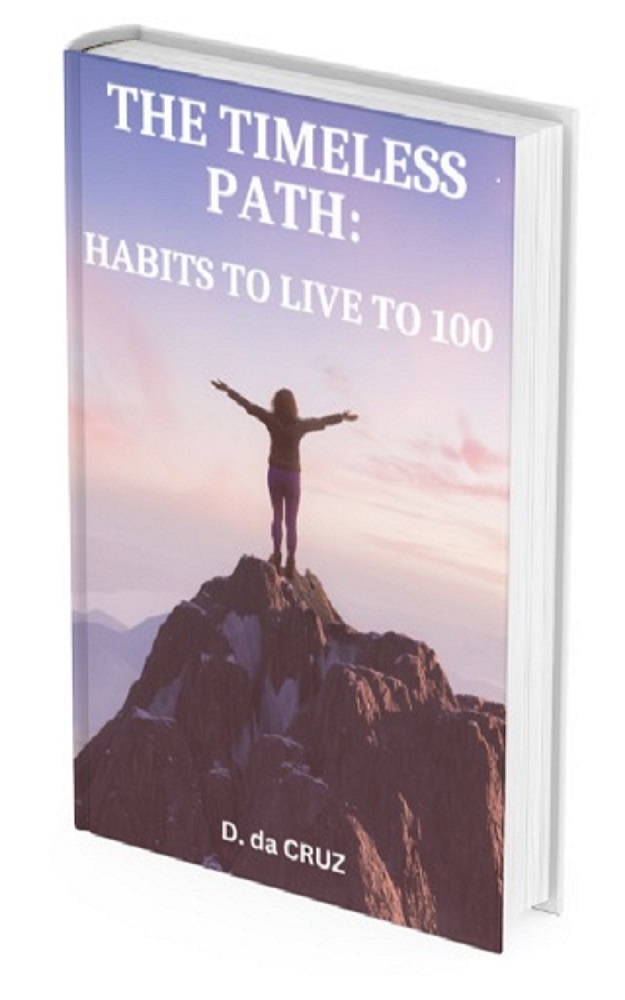 The Timeless Path: Guide to live to 100