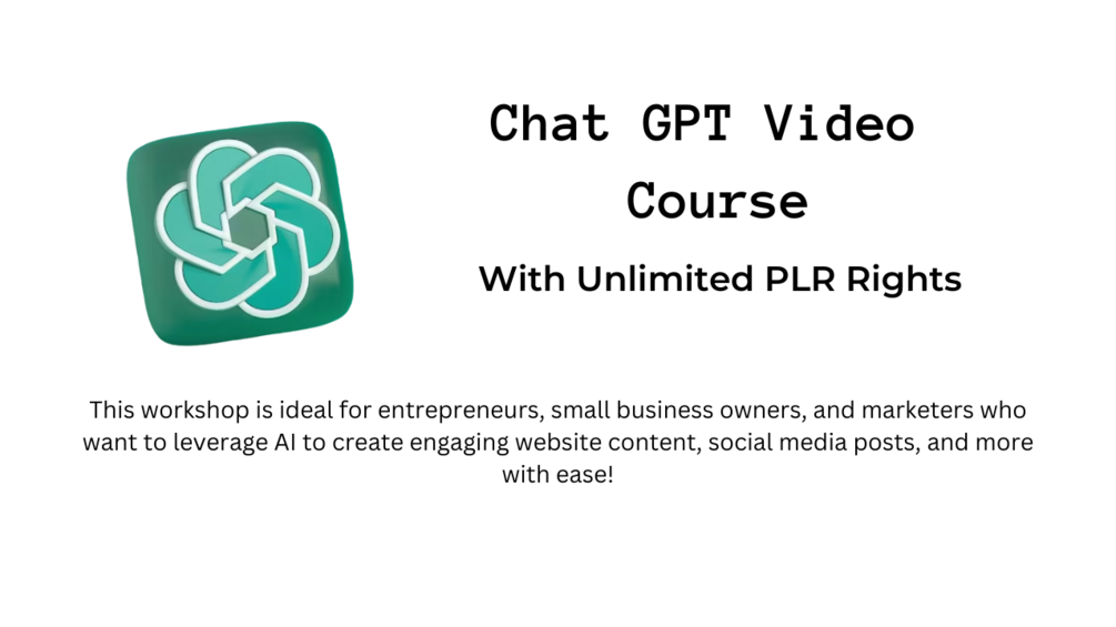 ChatGPT : Step-by-Step Video Course with PLR Rights