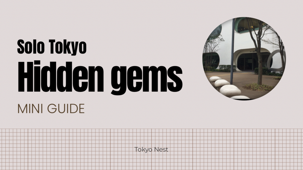 Hidden Tokyo Gems Mini Guide – Secret Spots for Solo Female Travellers
