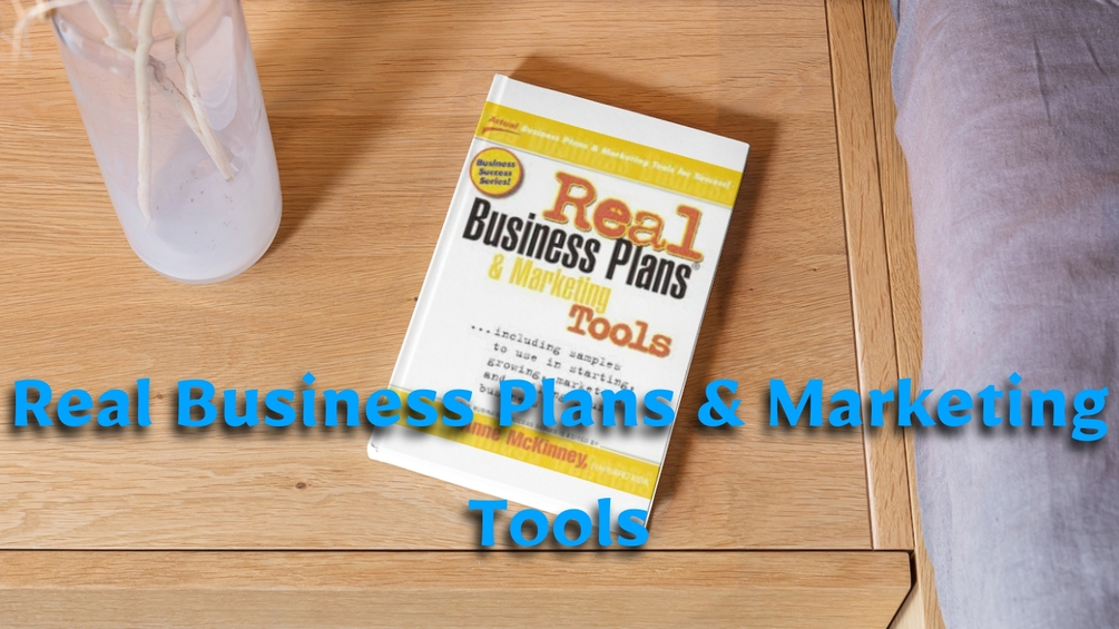 Real Business Plans & Marketing Tools: A Comprehensive Guide to ...