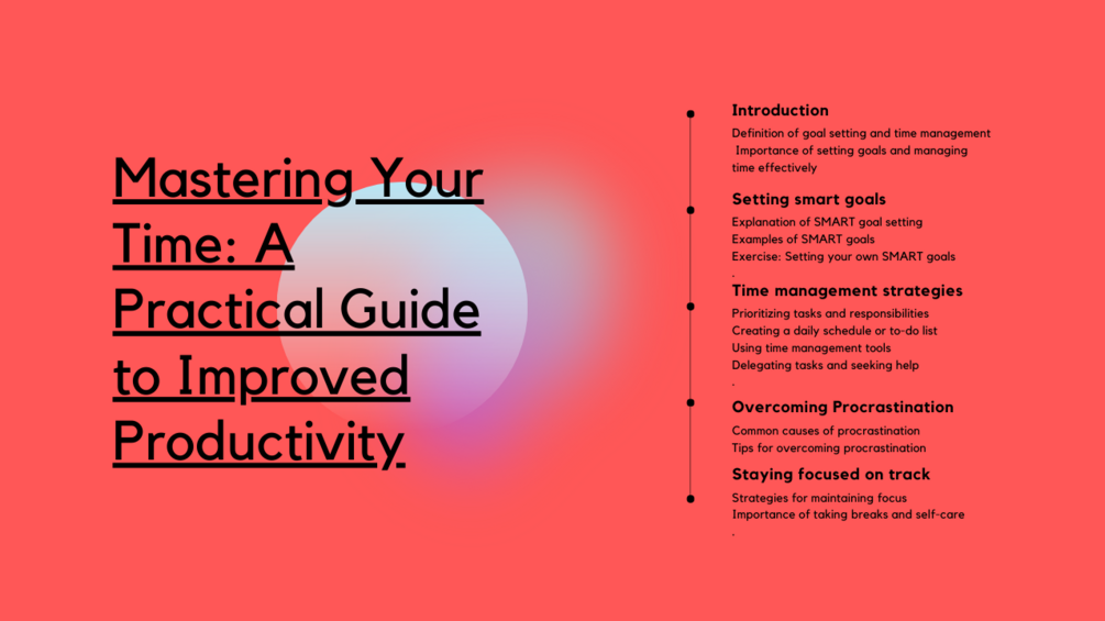 Mastering Your Time: A Practical Guide to Improved Productivity