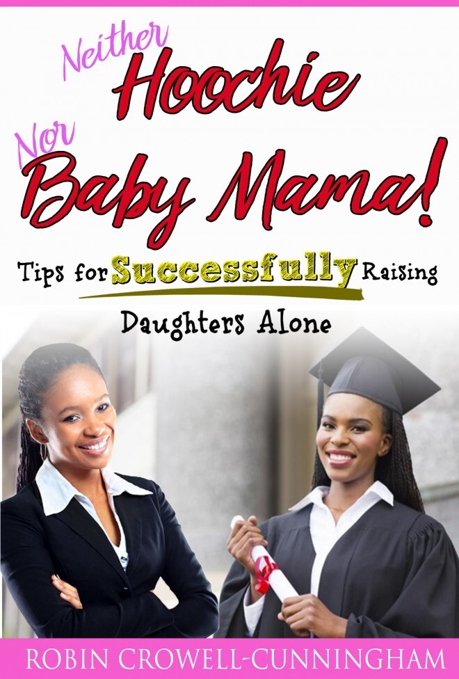 Neither Hoochie Nor Baby Mama! - Tips for Successfully Raising ...