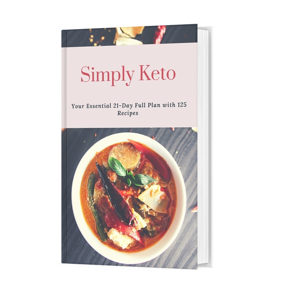 Simply Keto: Your Essential 21-Day Full Plan with 125 Recipes