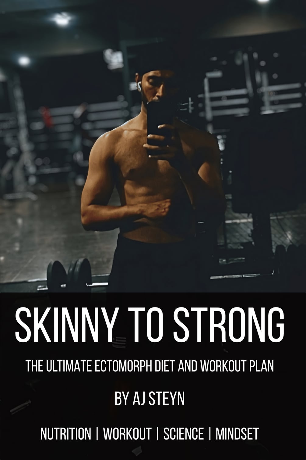 Skinny to Strong — The Ultimate Ectomorph Diet And Workout Plan (PDF ...