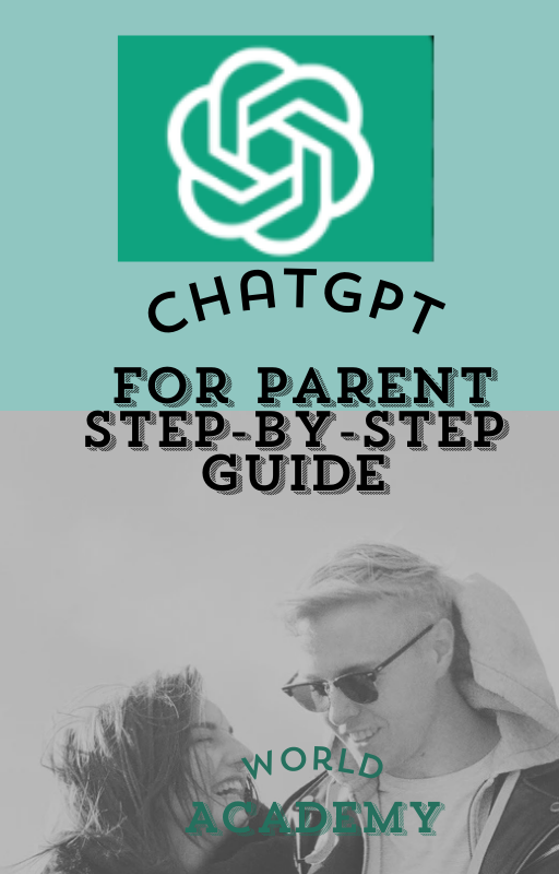 ChatGPT for Parent Step-by-Step Guide
