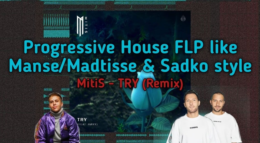 MitiS - TRY (Remix) - Manse, Matisse & Sadko Style