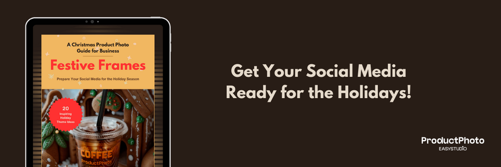 Festive Frames - A Christmas Product Photo Guide for Business