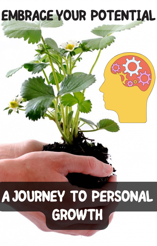 Embrace Your Potential: A Journey to Personal Growth-E-book ( E-book ...