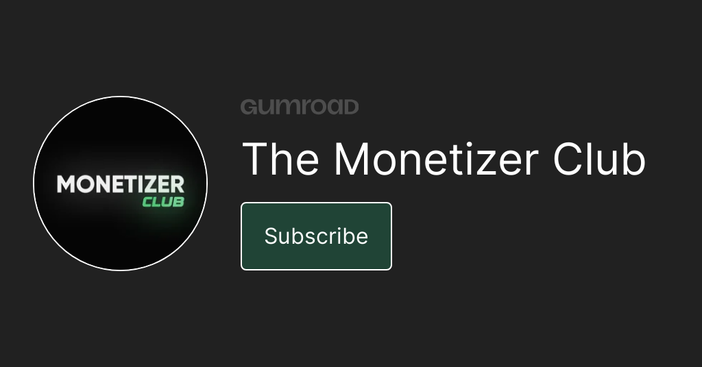 The Monetizer Club