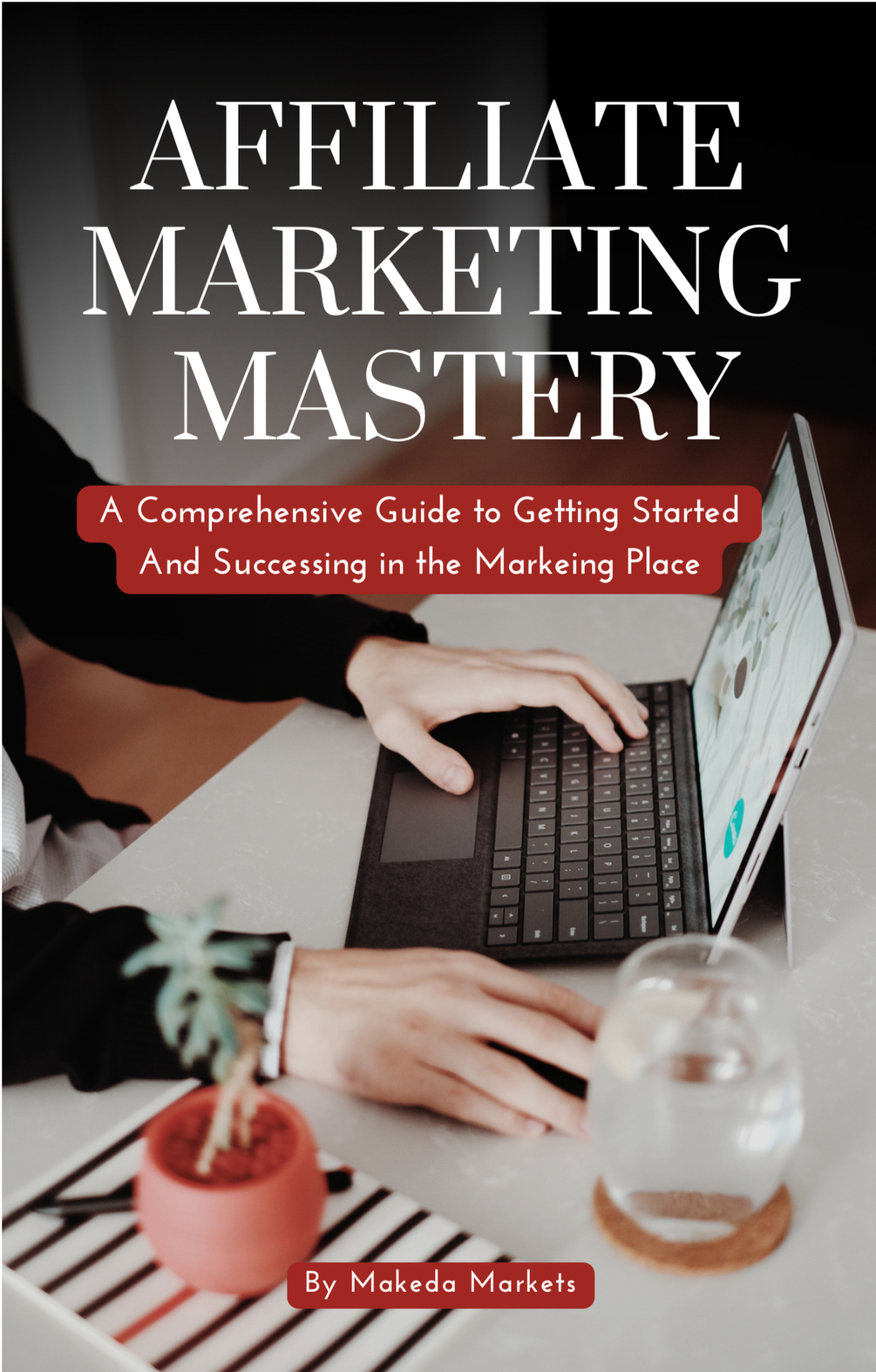 Affiliate Marketing Mastery