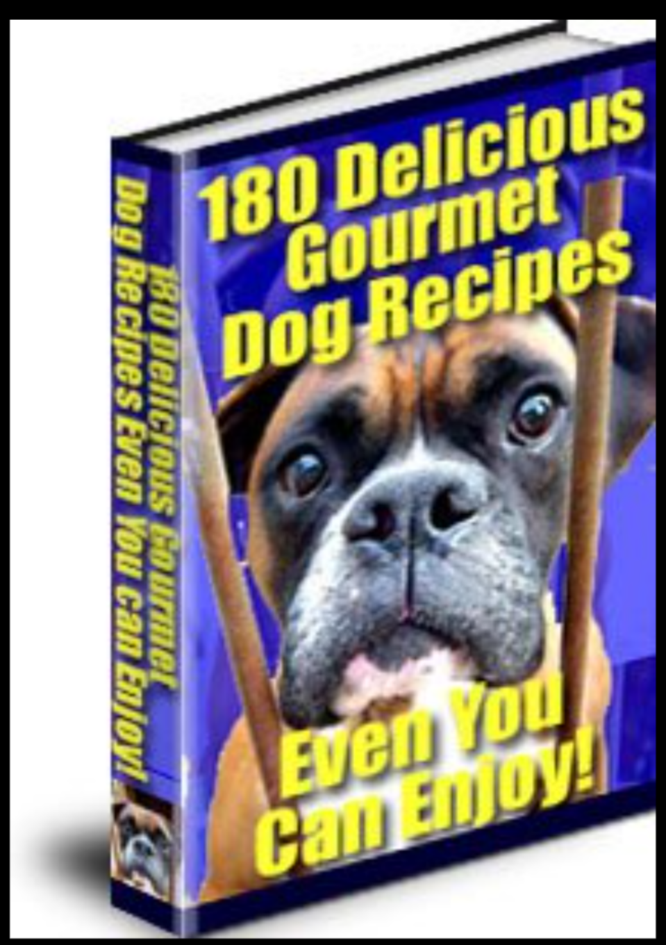 180 Delicious Gourmet Dog Recipes