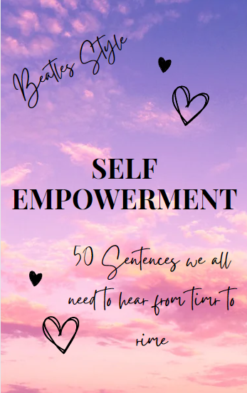Self Empowerment: 50 Sentences everyone needs to hear from time to time