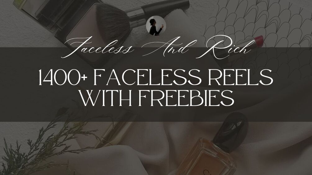 1400+ FACELESS REELS To Start Your Faceless Account | Freebies Included!