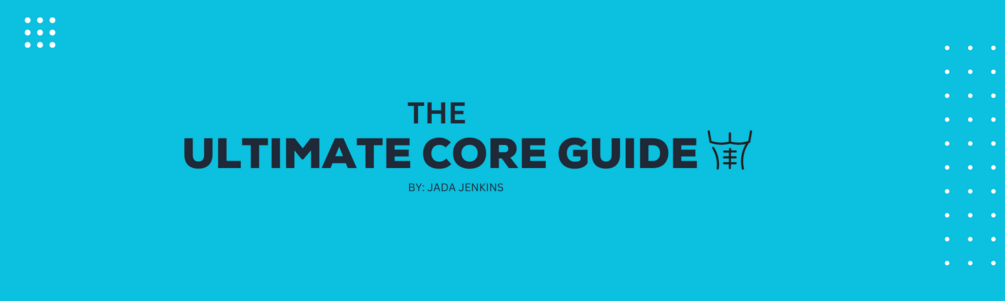Ultimate Core Guide