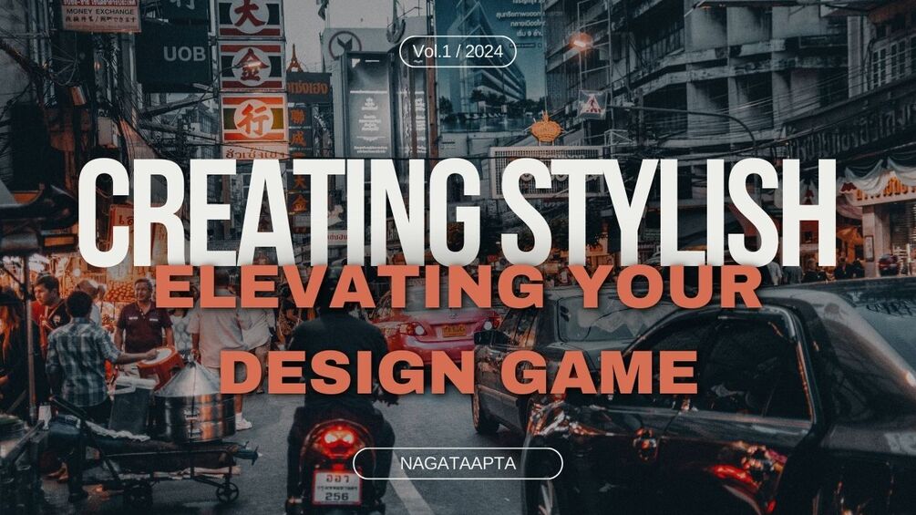 Crafting Stylish: Elevating Your Design Game
