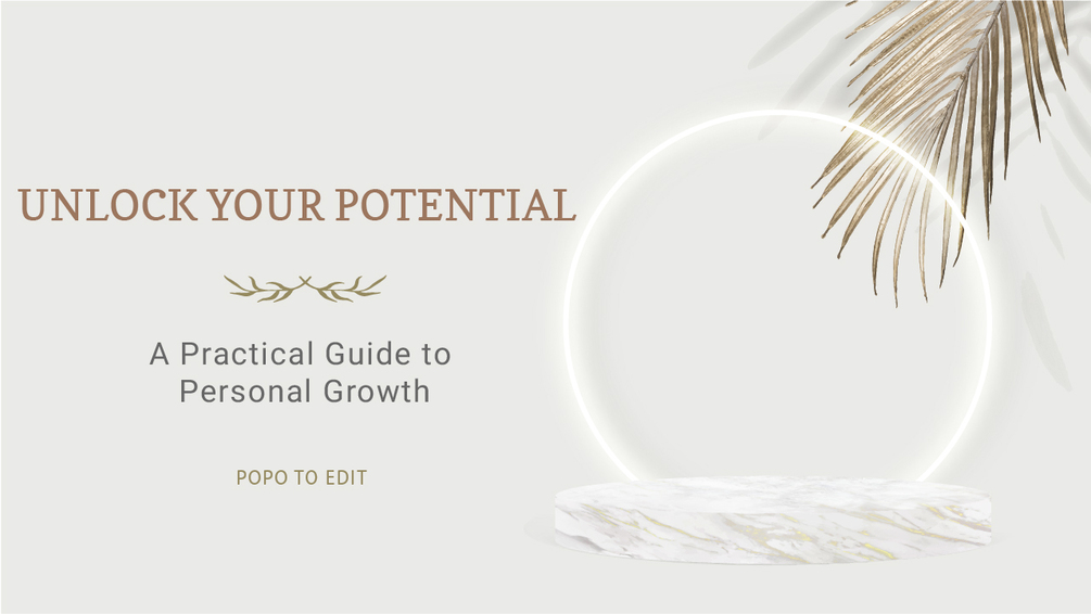 Unlock Your Potential: A Practical Guide to Personal Growth