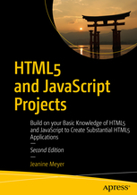 HTML5 and JavaScript Projects, 2nd Edition